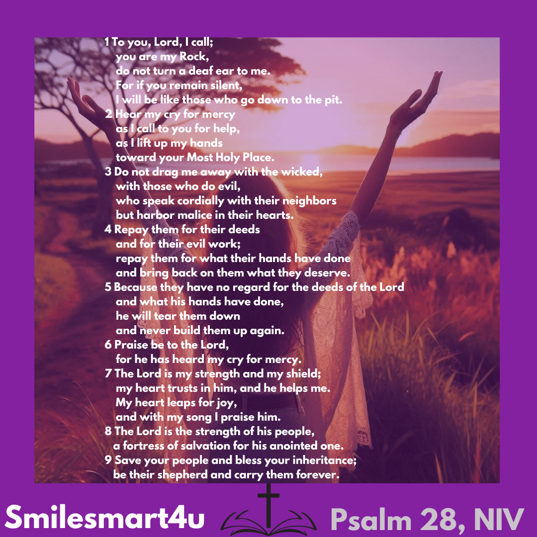 Scripture Meditation -240811- Psalm 28, NIV – SMILESM.art
